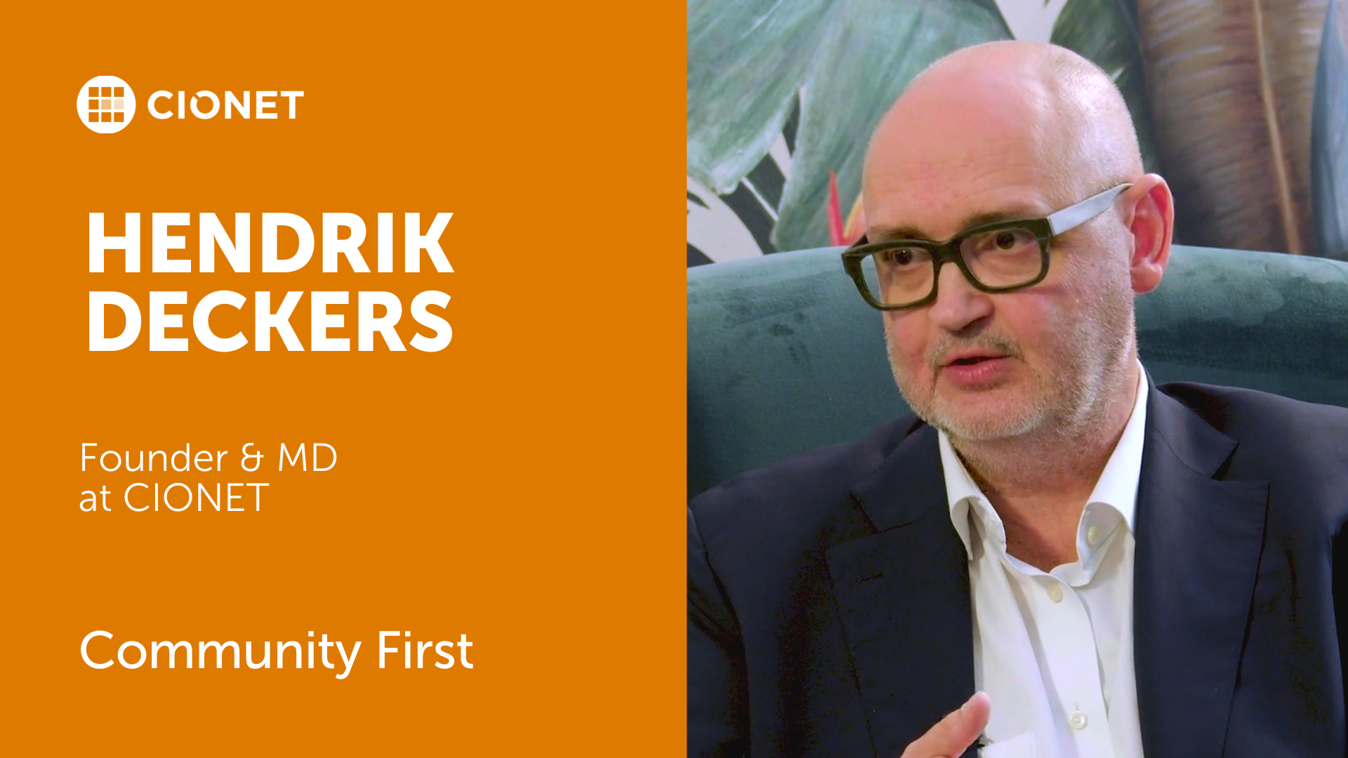 Hendrik Deckers – Founder & MD at CIONET – Community First
